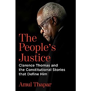 People's Justice: Clarence Thomas and the Constitutional Stories that Define Him