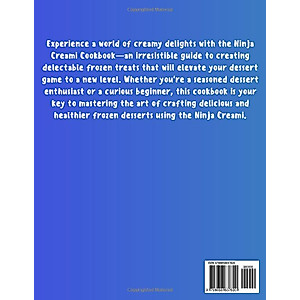 Ninja Creami Deluxe Cookbook for Beginner: 2000+ Days Easy & Tasty Recipes Book for Homemade Frozen Treats, from Ice Creams and Sorbets to Gelatos, Mix-Ins, Shakes, Smoothies