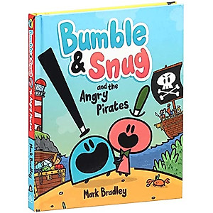 Bumble & Snug and the Angry Pirates