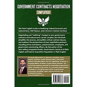 Government Contracts Negotiation, Simplified!: The Plain English Guide to Redlining Federal Contracts and Subcontracts, FAR Clauses, and Common ... Government Contracts in Plain English Series)