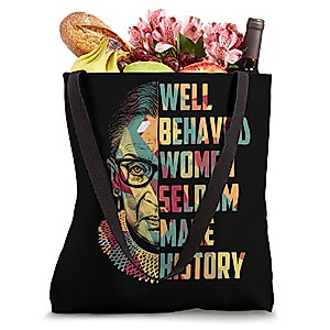 RBG Quotes Well Behaved Women Seldom Make History For Fans Tote Bag