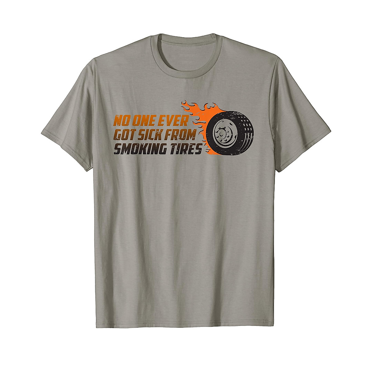 Car Guy Gifts No One Ever Got Sick From Smoking Tires T-Shirt