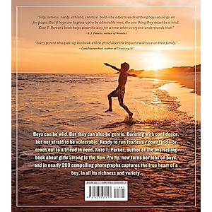 The Heart of a Boy: Celebrating the Strength and Spirit of Boyhood