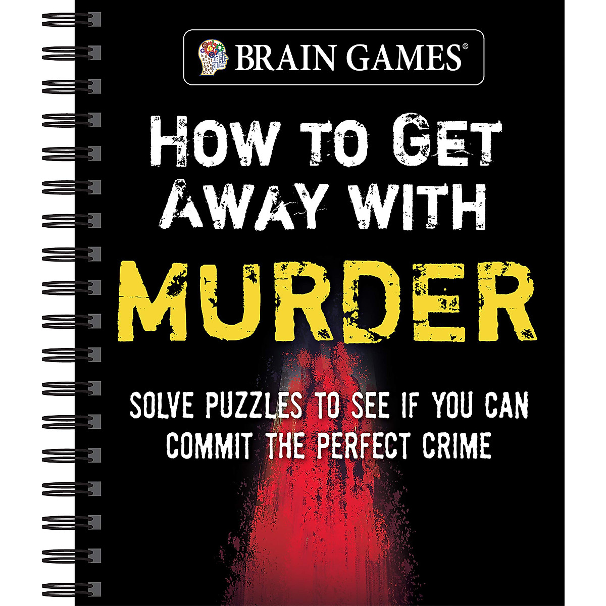 Brain Games - How to Get Away with Murder: Solve Puzzles to See if You Can Commit the Perfect Crime
