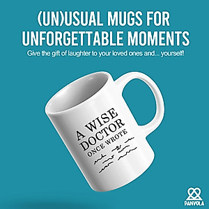 Panvola A Wise Doctor Once Wrote Funny Doctor Gifts Dr Mom Dad Husband Wife Boyfriend Girlfriend Graduation Gifts For New Physician Surgeon Medical Student MD Practitioner Ceramic Mug (11 oz, White)