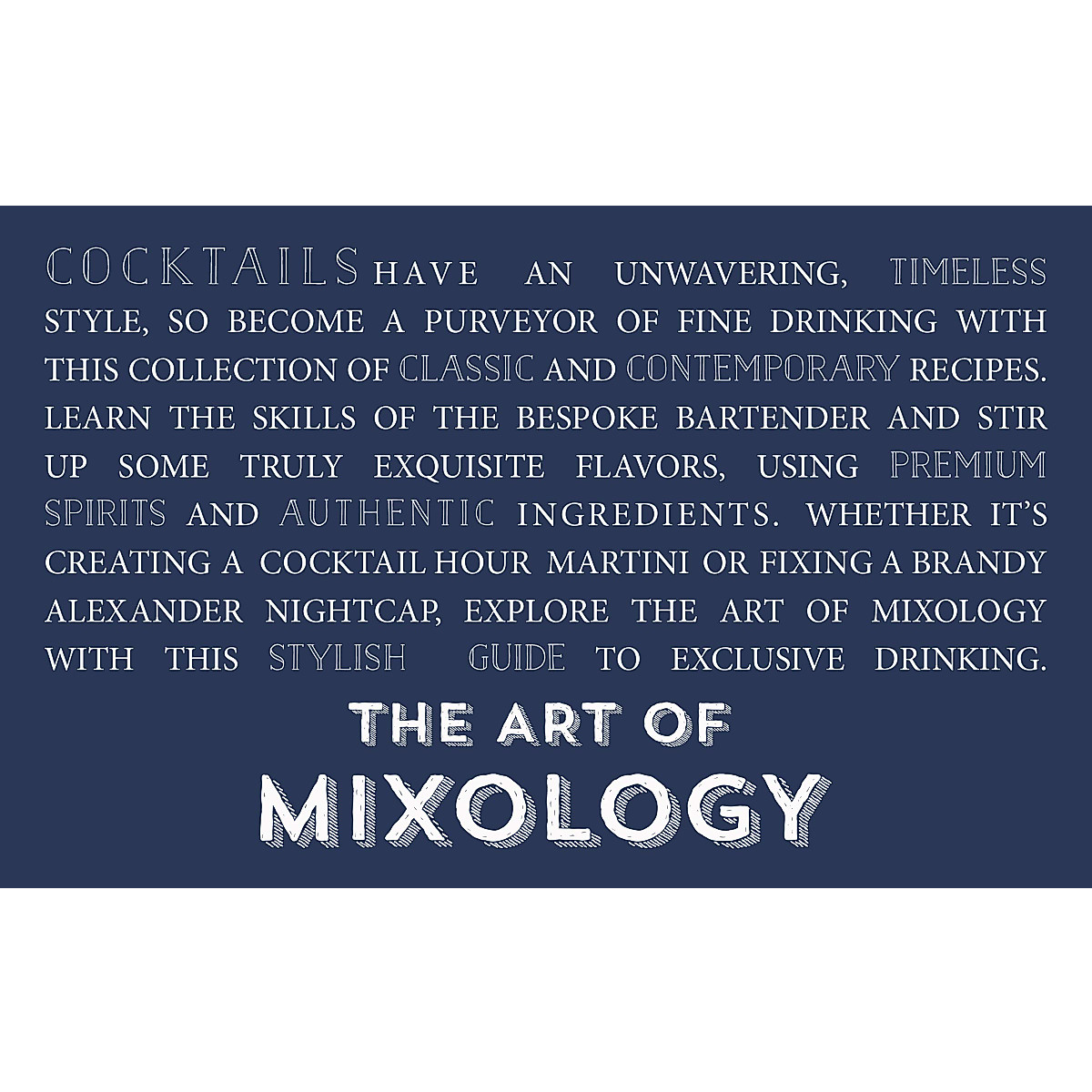 The Art of Mixology: Classic Cocktails and Curious Concoctions