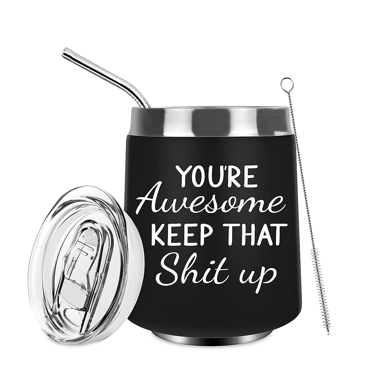 You're Awesome Keep That Shit Up Funny Whiskey Tumbler for Men or Women, Unique Festival, Thank you, Birthday Gifts for Men, Friends, Boyfriend, Coworker, Employee, Boss - 12oz Wine Tumbler Cup