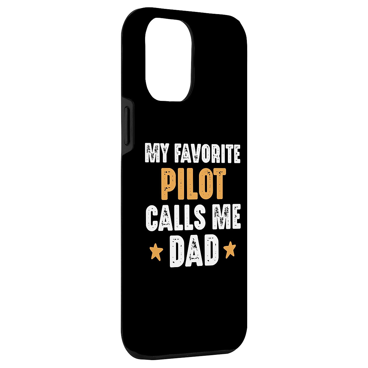 iPhone 14 Pro Max Aviation My Favorite Pilot Calls Me Dad For Father of a Pilo Case