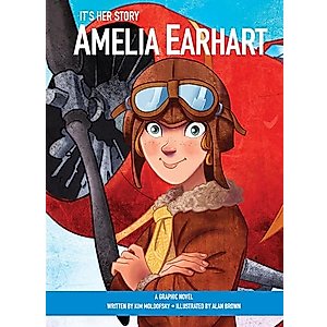 It's Her Story - Amelia Earhart - A Graphic Novel
