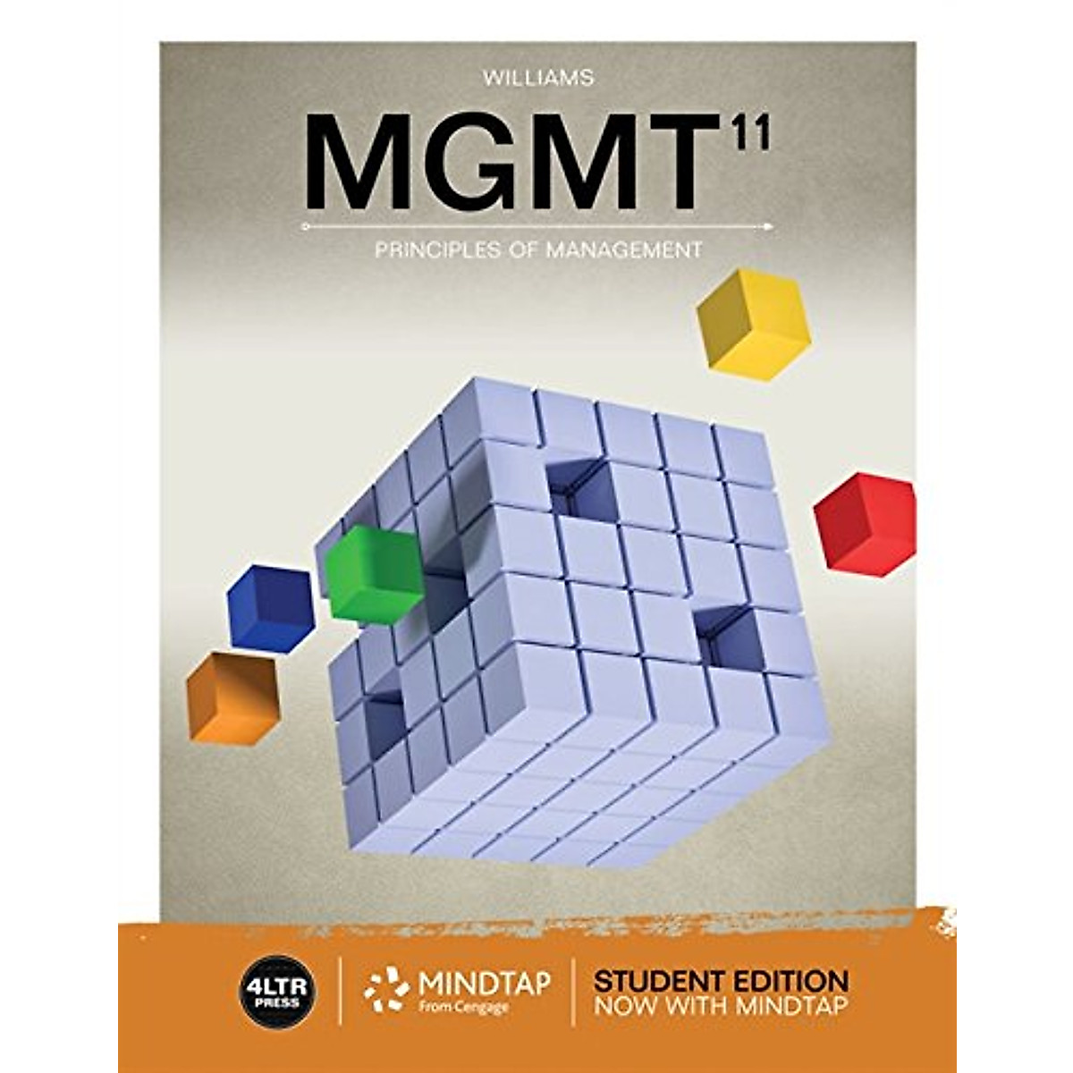 Bundle: MGMT, 11th + MindTap Management, 1 Term (6 Months) Printed Access Card (New, Engaging Titles from 4LTR Press)
