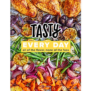 Tasty Every Day: All of the Flavor, None of the Fuss (An Official Tasty Cookbook)