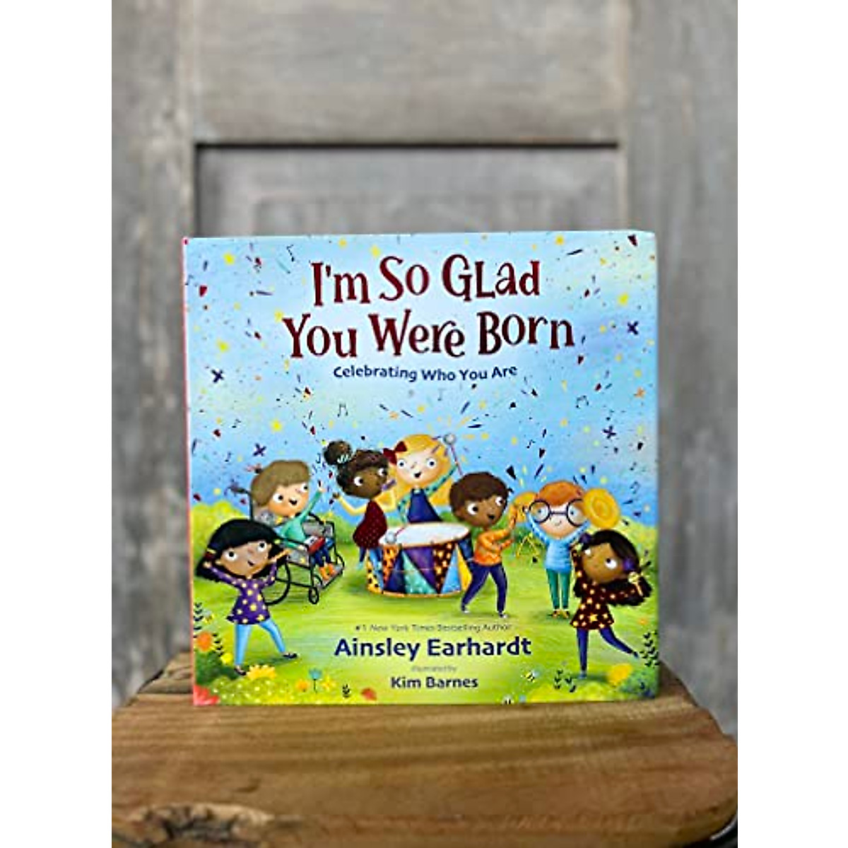 I'm So Glad You Were Born: Celebrating Who You Are