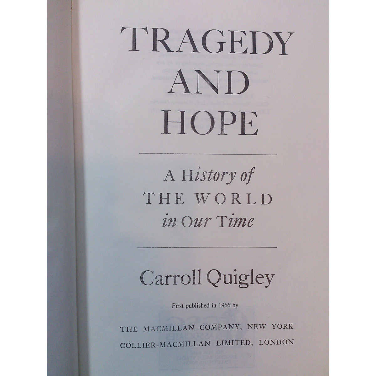 Tragedy & Hope: A History of the World in Our Time