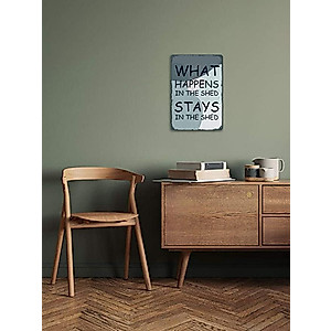 What Happens in The Shed Stays in The Shed 8X12 Inch Retro Look Tin Decoration Painting Sign for Home Kitchen Bathroom Farm Garden Garage Inspirational Quotes Wall Decor