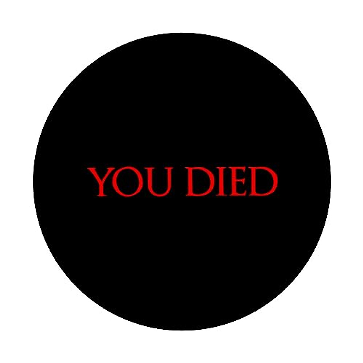 You Died - Video Gamer - Souls Game Over PopSockets Swappable PopGrip