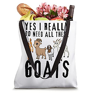 Funny Goat Quote, Yes I Really Do Need All These Goats lover Tote Bag