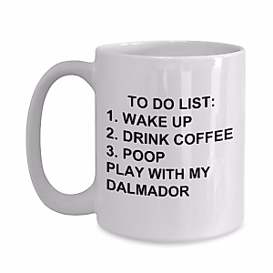 Dalmador Owner Mug Dog Lovers To Do List Funny Coffee Mug Tea Cup Gag Mug for Men Women
