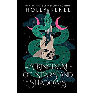 A Kingdom of Stars and Shadows- Special Edition: A Forbidden Fantasy Romance