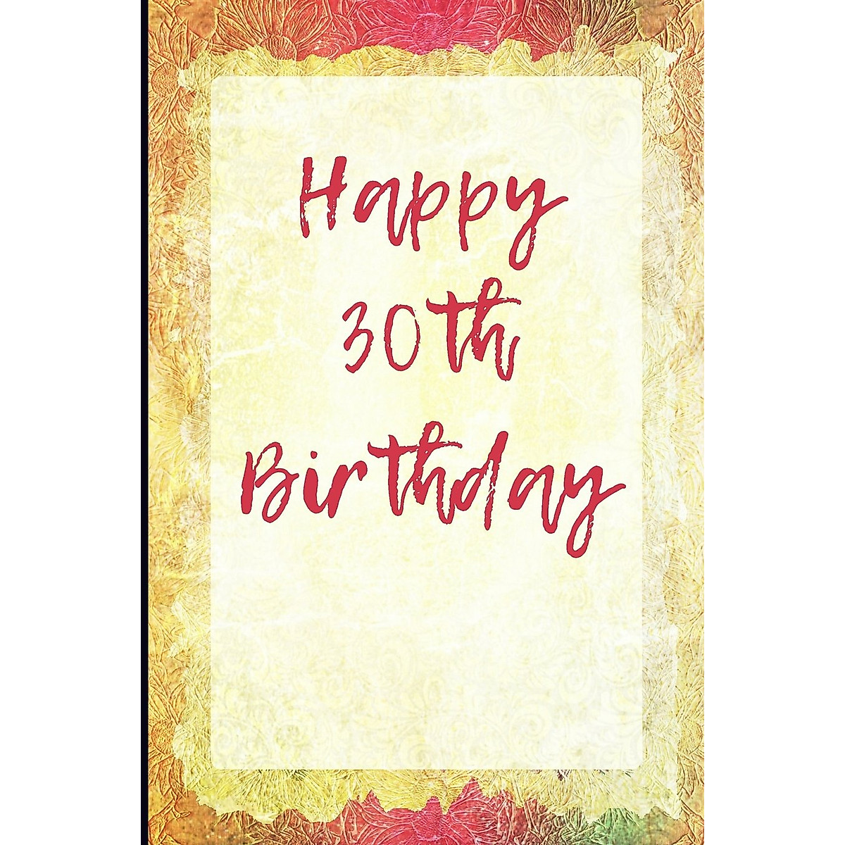 Happy 30th Birthday: Blank Lined Journal