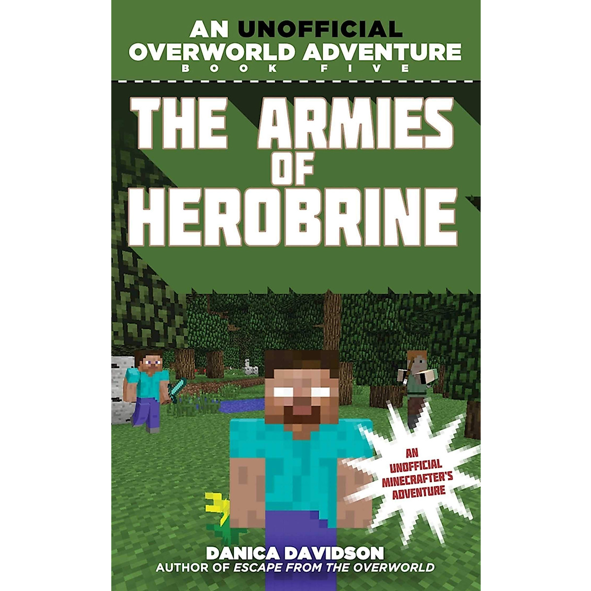 The Armies of Herobrine: An Unofficial Overworld Adventure, Book Five
