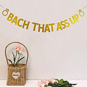 Gold Glitter Bach That Ass Up Bachelorette Banner, Bach And Boozy Bunting Sign, She Said Okurrr Party Decorations