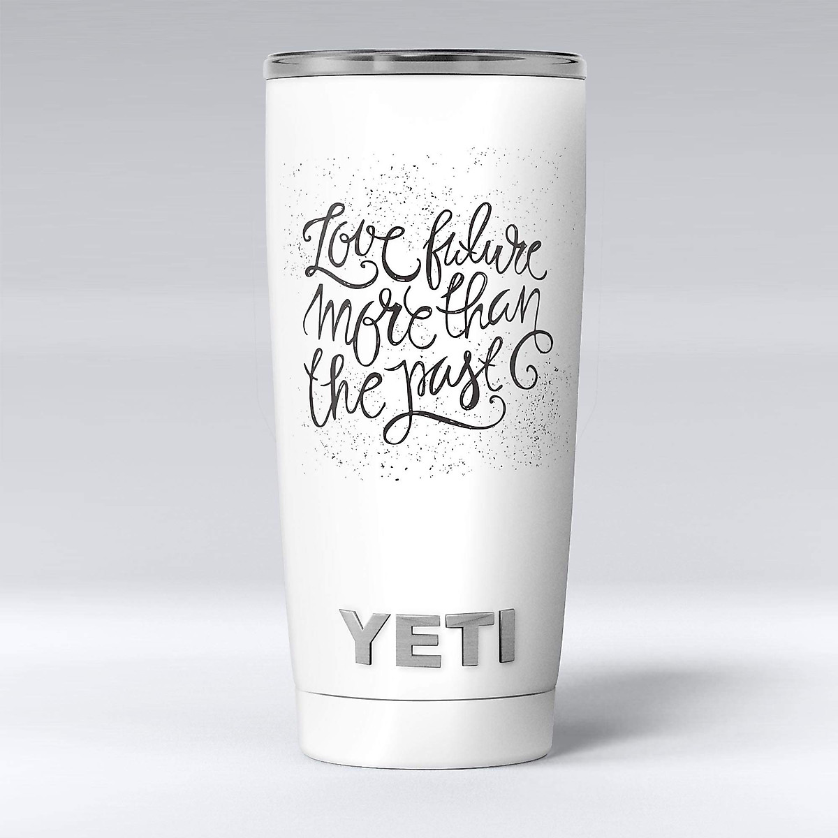 Design Skinz Love Future More Than The Past - Skin Decal Vinyl Wrap Kit Compatible with The Yeti Rambler Cooler Tumbler Cups