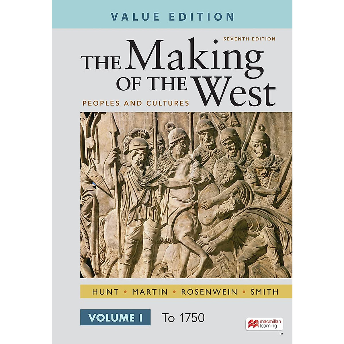 Loose-leaf Version for The Making of the West, Value Edition, Volume 1: Peoples and Cultures