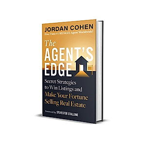 The Agent's Edge: Secret Strategies to Win Listings and Make Your Fortune Selling Real Estate