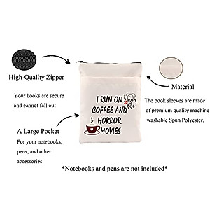 Horror Movies Lover Gift I Run On Coffee and Horror Movies Book Nerd Book Sleeve Horror Movie Fan Gift Coffee Lover Gift (Horror Movies-BS)