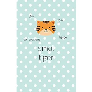 Smol Tiger: 150 Page Notebook with Cream Paper