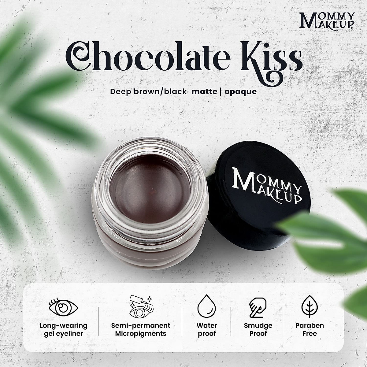 Mommy Makeup Waterproof Stay Put Gel Eyeliner Pot with Semi Permanent Micropigments - Long Lasting, Highly Pigmented Eye Liner, 0.14 oz (Chocolate Kiss)