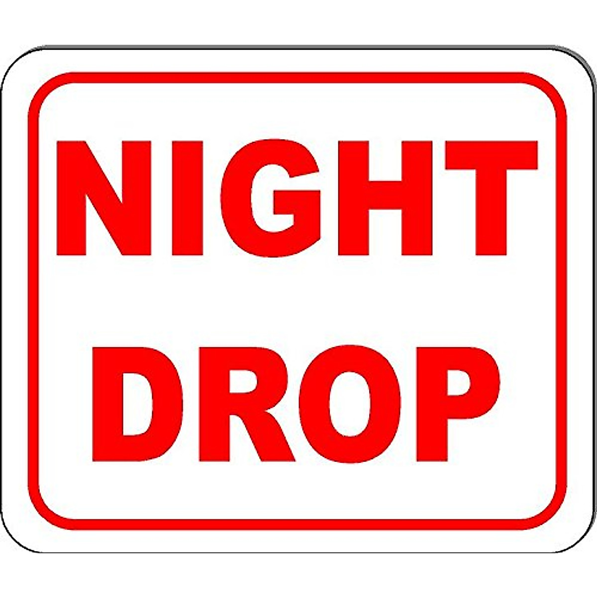 Night Drop Sign. Location Nightly Deposit Box Key Boxes Customer Size Options
