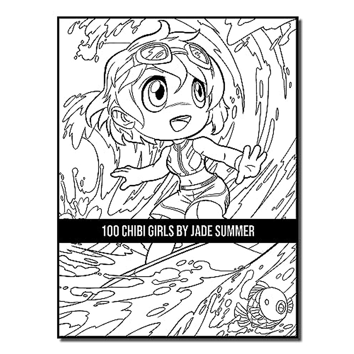 100 Chibi Girls: An Adult Coloring Book Collection with Cute Girls, Fantasy, Horror, Christmas, and More!