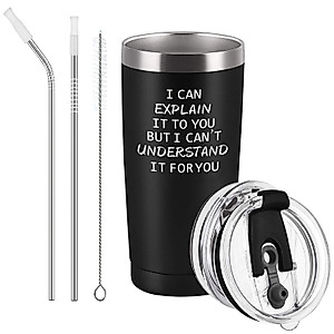 Cpskup I Can Explain It to You But I Can't Understand It for You Insulated Travel Tumbler, Engineering Gifts for Engineer Coworker Boss Friends Men, Stainless Steel Tumbler with 2 Lids(20 oz, Black)