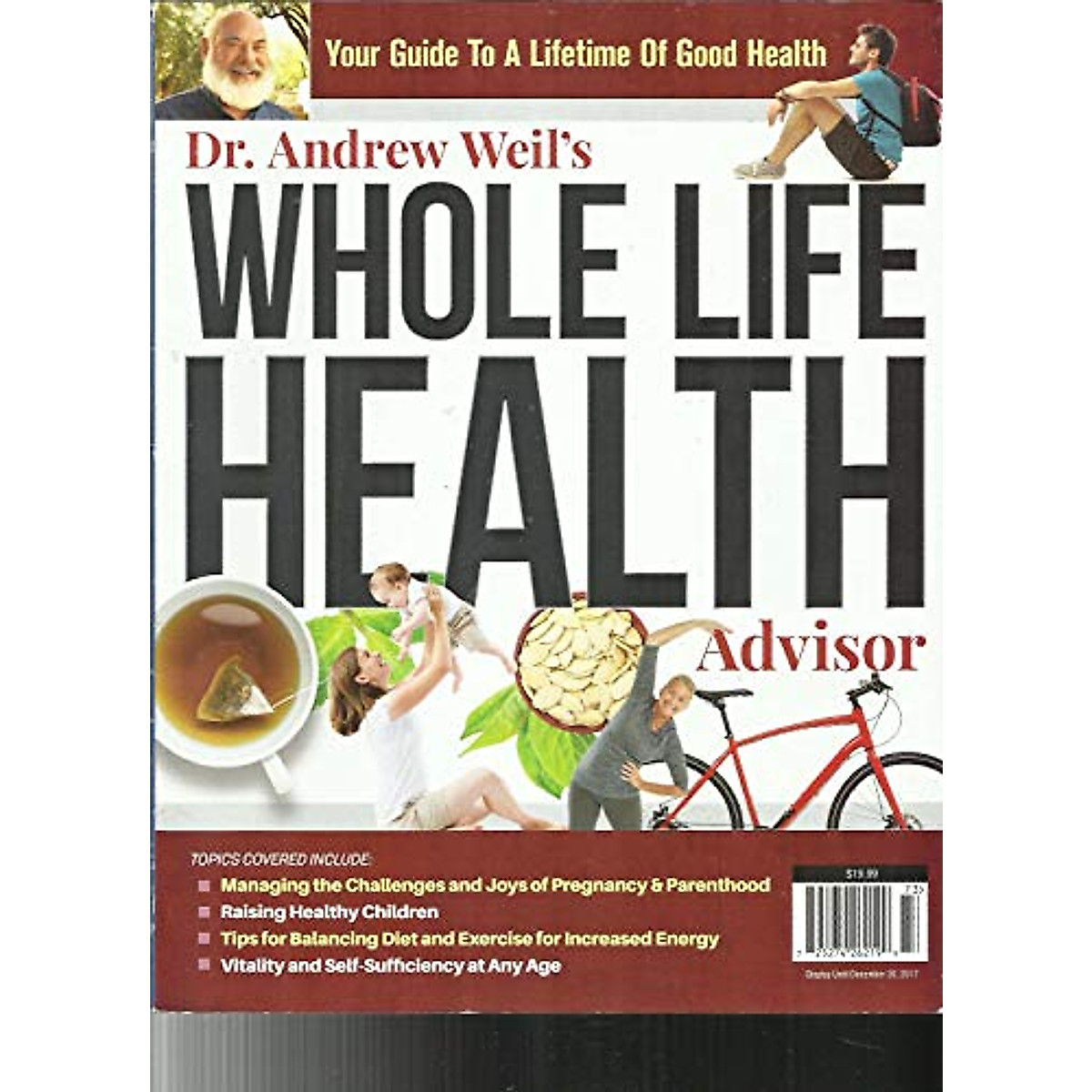 DR, ANDREW WEIL'S WHOLE LIFE HEALTH ADVISOR MAGAZINE, ISSUE, 2017