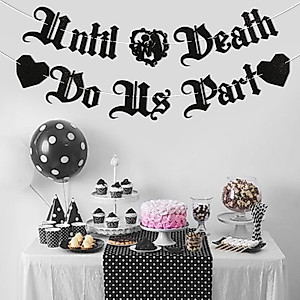Until Death Do Us Part Banner - Skeleton Wedding Party Decorations, Gothic Wedding Bridal Shower Party Decorations, Halloween Wedding Bachelorette Party Decorations Black Glitter