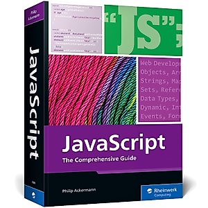 JavaScript: The Comprehensive Guide to Learning Professional JavaScript Programming (Rheinwerk Computing)