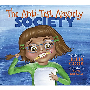 The Anti-Test Anxiety Society: Help Worried Students Prepare for Tests