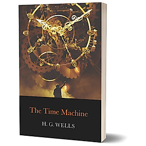 The Classic H. G. Wells Complete 8 Books Collection Box Set (War of the Worlds, Time Machine, World Set Free, First Men in the Moon, Invisible Man, Sleeper Awakes, Fascinating Short Stories & More)
