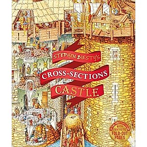 Stephen Biesty's Cross-Sections Castle (DK Stephen Biesty Cross-Sections)