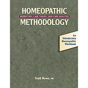 Homeopathic Methodology: Repertory, Case Taking, and Case Analysis