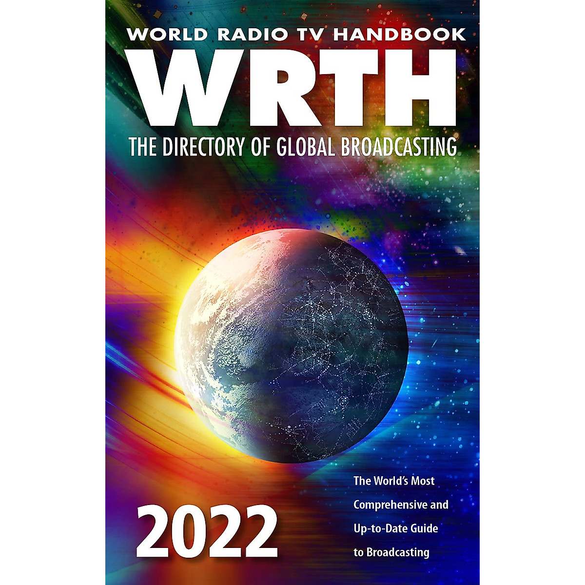 World Radio TV Handbook 2022: The Directory of Global Broadcasting