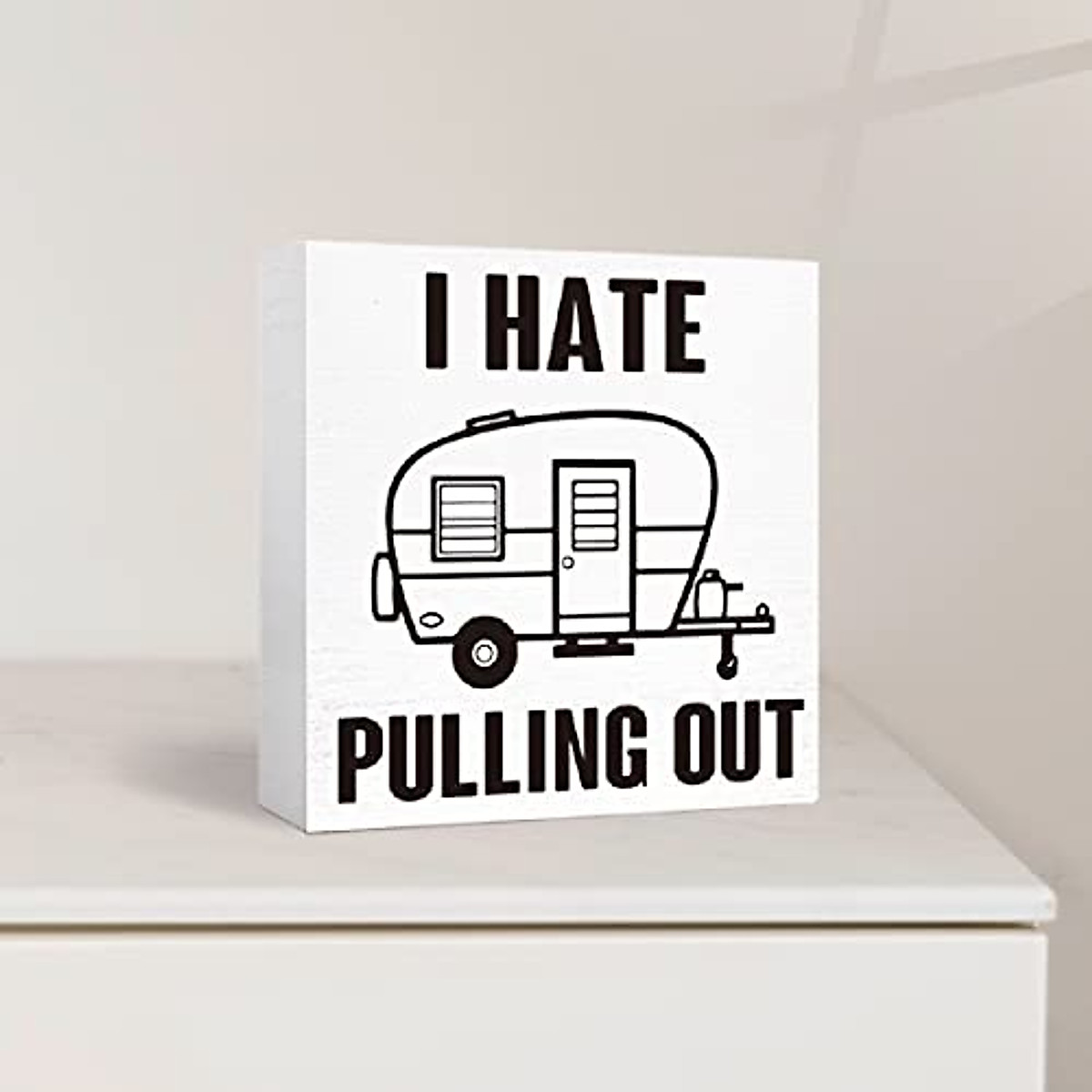 Camping Decor Funny Camping Sign Rustic I Hate Pulling Out Wood Block Sign Home RV Camper Decor,Camper Decorations Accessories for Inside,Camping Gifts