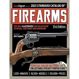 2023 Standard Catalog of Firearms, 33rd Edition: The Illustrated Collector's Price and Reference Guide (The Standard Catalog of Firearms)