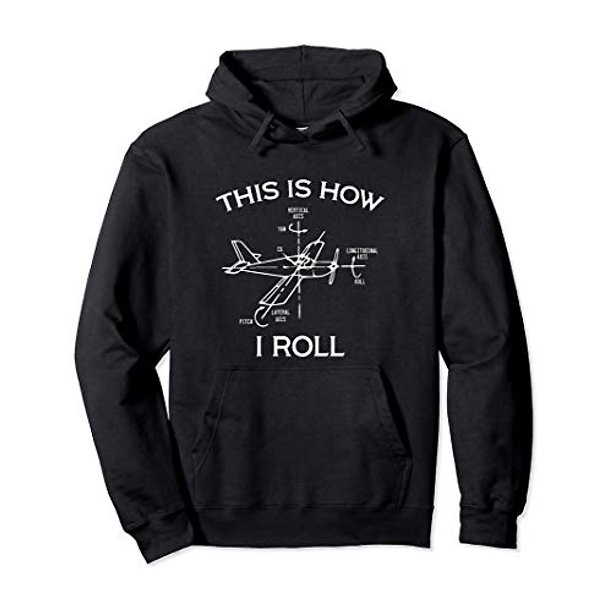 This Is How I Roll Airplane Aircraft Pilot Flying Plane Gift Pullover Hoodie