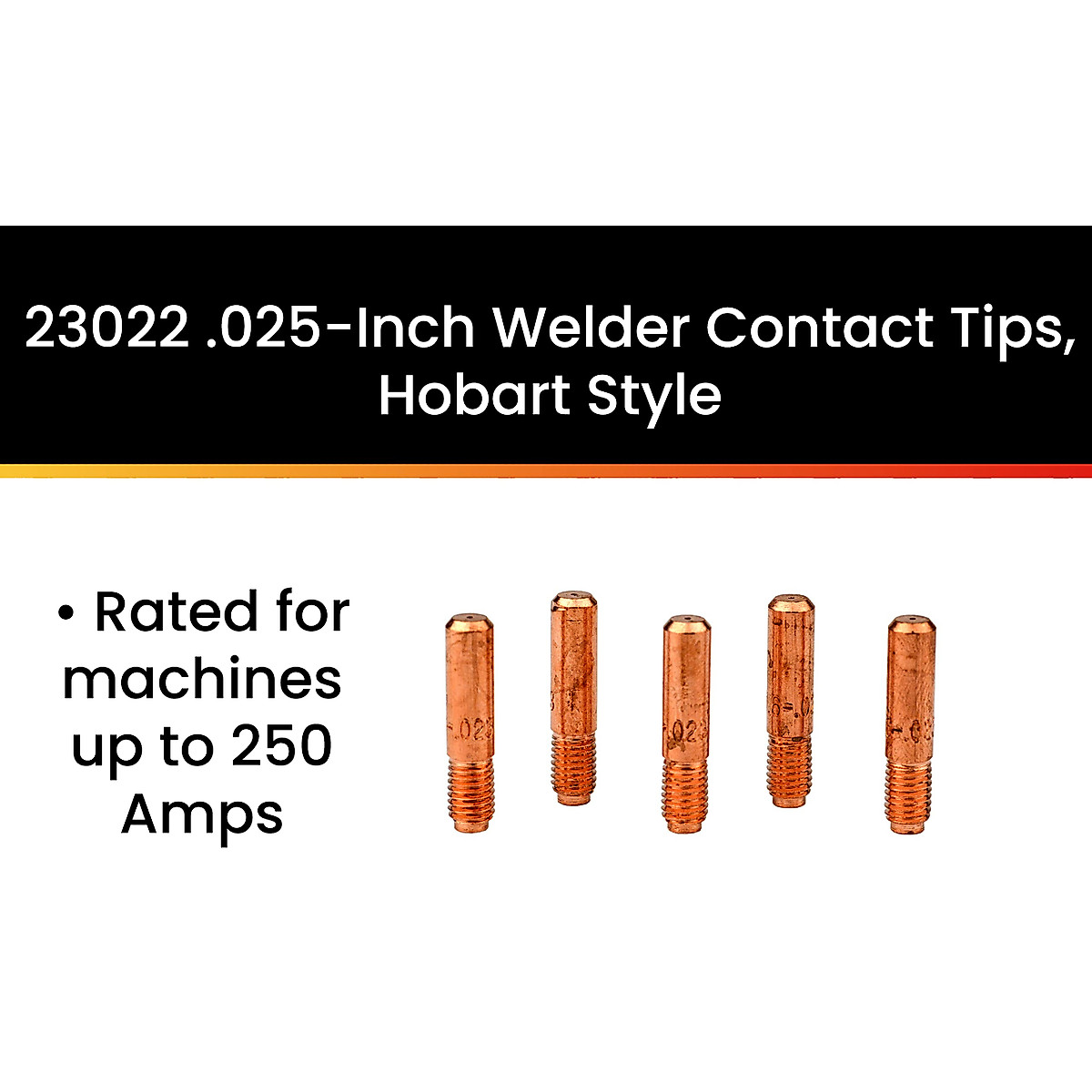 Hot Max 23022 .025-Inch Welder Contact Tips, Hobart Style, 250A, 5-Pack