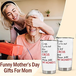 Crap. Turns Out This Is My Circus & These Are My Monkeys Funny Mothers Day Gifts for Mom, Mother, Mommy – Sarcastic Funny Mom Gifts from Daughter Son Funny Mom Tumbler With Lid 20oz Travel Coffee Mug