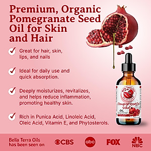 Bella Terra Oils - Organic Pomegranate Seed Oil 4oz - Basking in Phytosterols & Linoleic Acid, The Ultimate Blend for a Silken Touch & Healthy-Looking Glow
