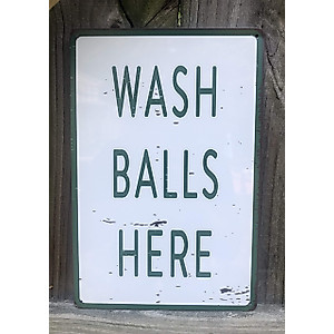 Wash Balls Here 12" x 8" Funny Tin Sign Golf Accessory Clubhouse Decor Man Cave Sports Bar Wall Art