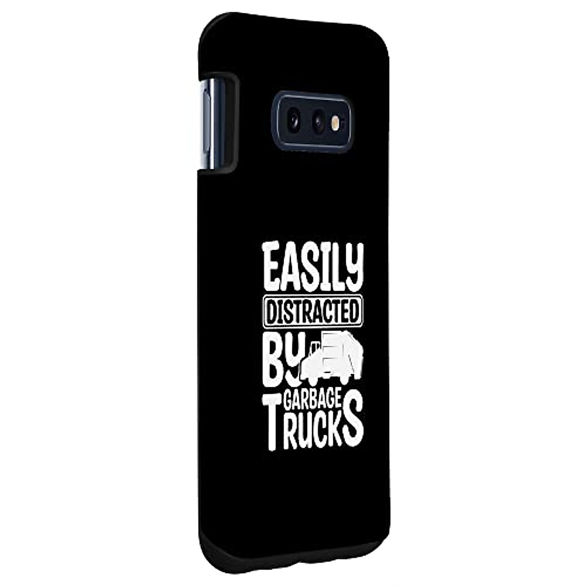 Galaxy S10e Easily Distracted By Garbage Trucks Waste Seperation for Men Case
